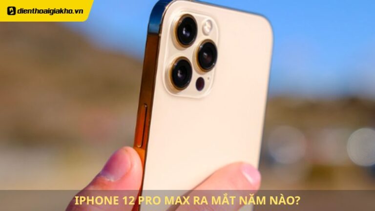 iPhone 12 Pro Max ra mắt năm nào, có nên mua để sử dụng lâu dài không?